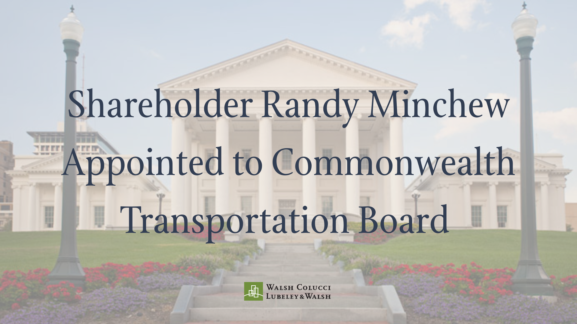 Randy Minchew Appointed to Commonwealth Transportation Board - Walsh ...